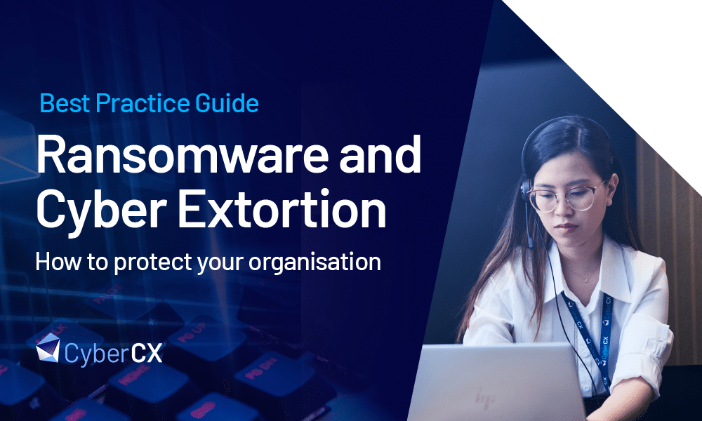 Ransomware and Cyber Extortion Guide 2023 | CyberCX